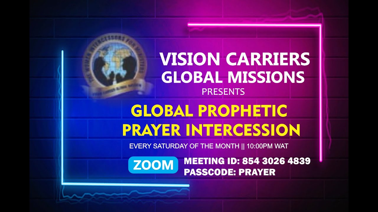 VISION CARRIERS GLOBAL MISSIONS - WEEKLY PROPHETIC PRAYER | 16th August ...