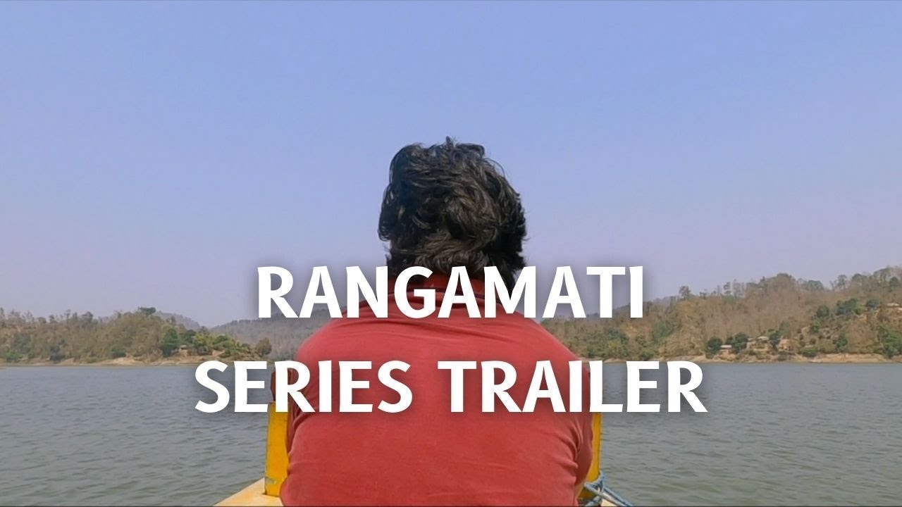 Rangamati Series Trailer | Rangamati 4k - YouTube