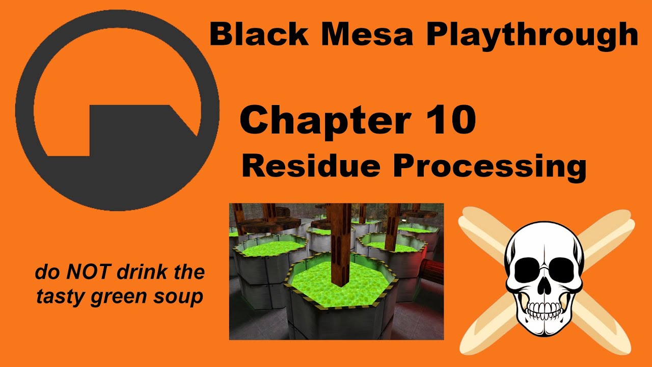 Black Mesa Playthrough - Chapter 10: Residue Processing - YouTube