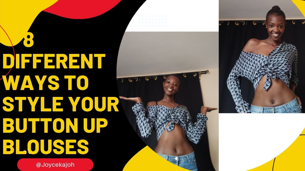 8 EASY WAYS TO WEAR YOUR BUTTON DOWN BLOUSE - YouTube