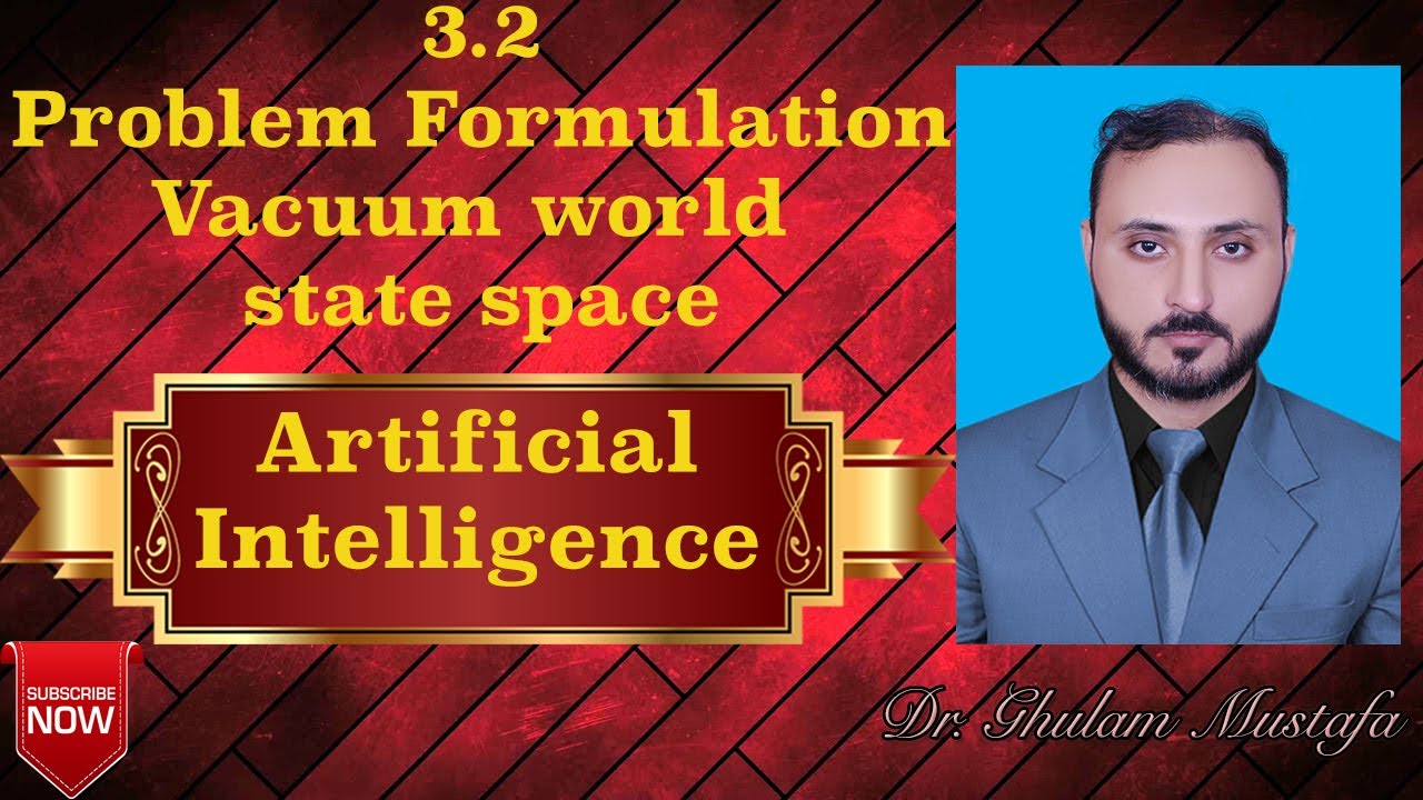 Artificial Intelligence 3.2 Problem Formulation, Vacuum world state ...