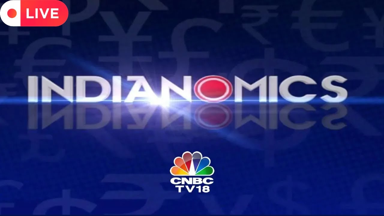 CNBC TV18 LIVE: Has India’s Capex Cycle Picked Up? | Indianomics ...