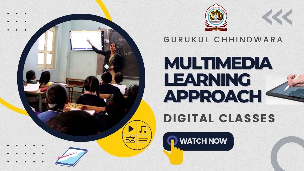 DIGITAL CLASSES | MULTIMEDIA LEARNING APPROACH | छिन्दवाड़ा गुरुकुल ...