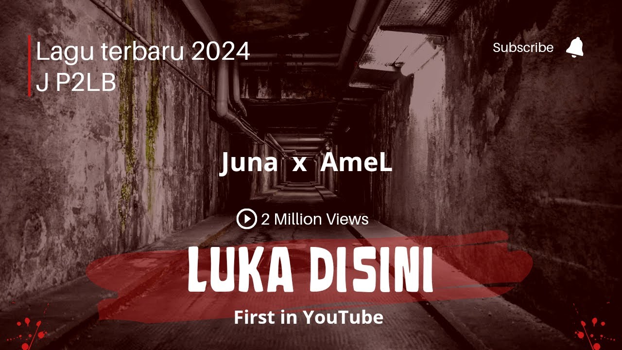 LUKA DISINI | OFFICIAL MUSIC VIDEO | J P2LB | Lagu terbaru 2024 - YouTube