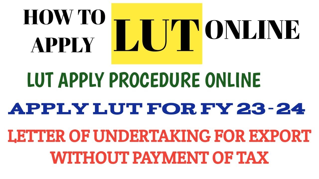 How to Apply LUT for Export | LUT Registration in GST | Apply LUT ...