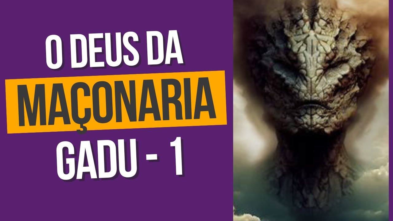 314 O Deus Da MaÇonaria Gadu 1 Youtube