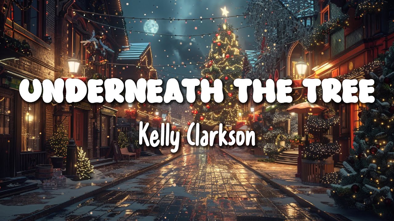 Kelly Clarkson - Underneath The Tree (Lyrics Video) - YouTube