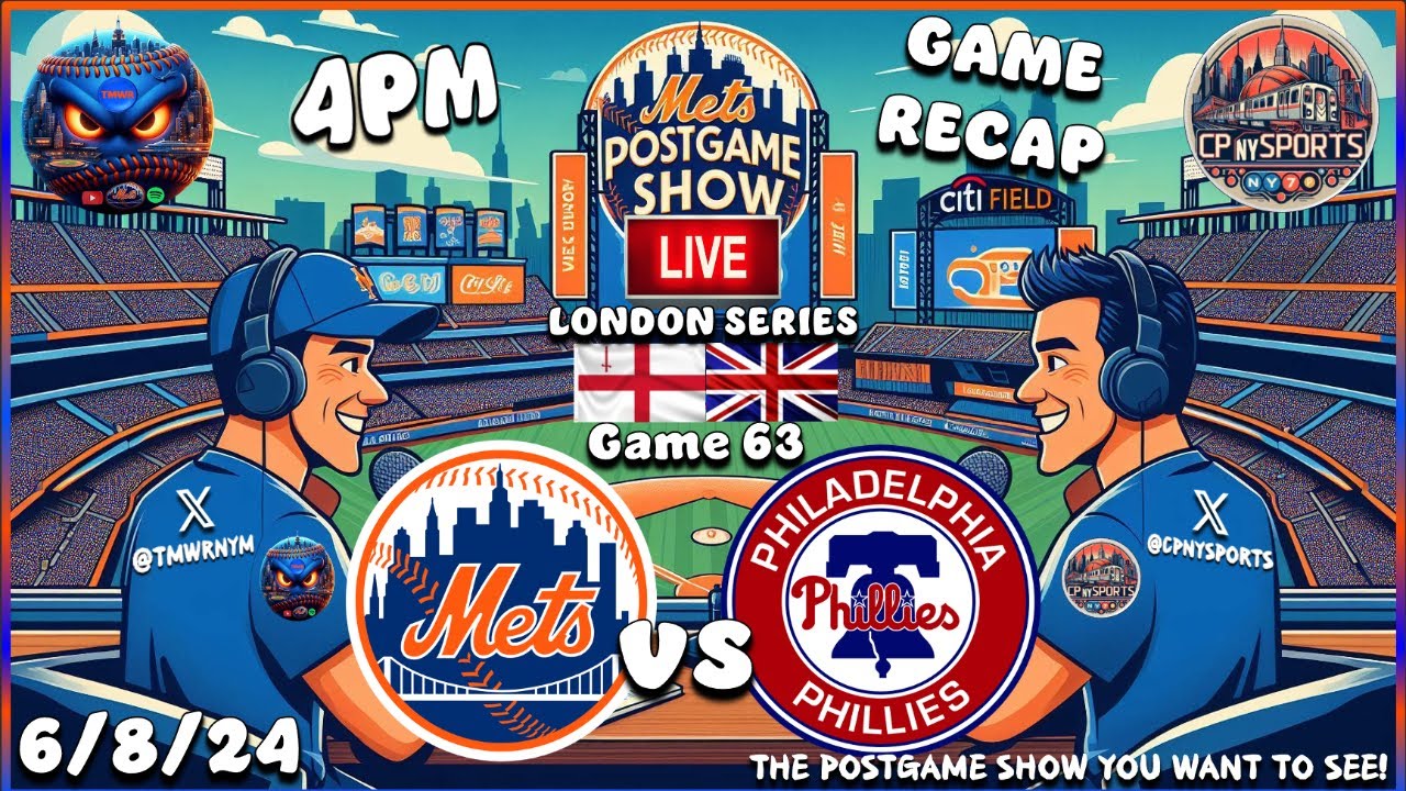 Mets PostGame Show | 6-8-24 | Mets vs Phillies | London Series 2024 ...
