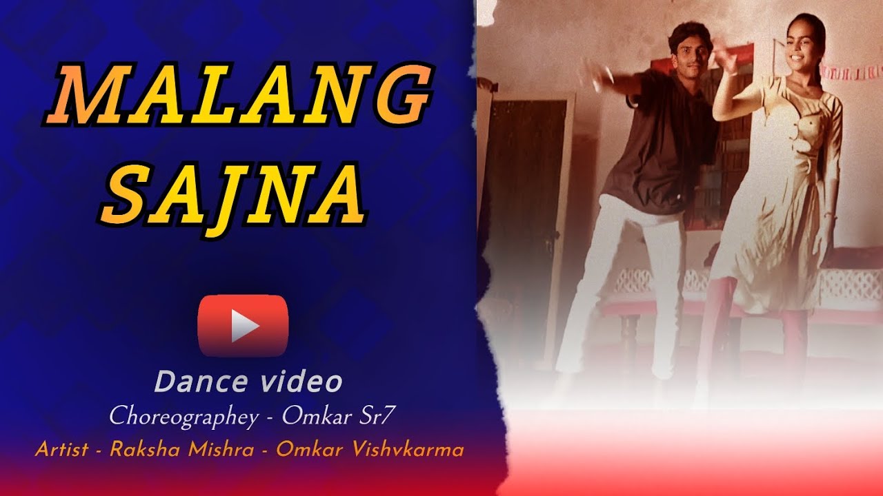 Malang Sajna - Dance Video | Sachet - Parampara | Omkar Sr7 - Raksha Mishra | Choreo- Omkar sr7 ...