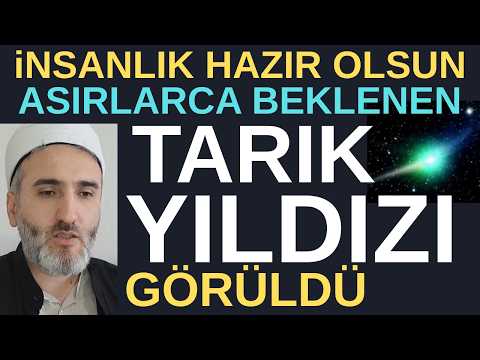 DİKKAT ! TARIK YILDIZI GÖRÜLDÜ.İNSANLIĞIN ASIRLARDIR BEKLEDİĞİ YILDIZ .YENİ DÜNYA.SON DAKİKA-HABER