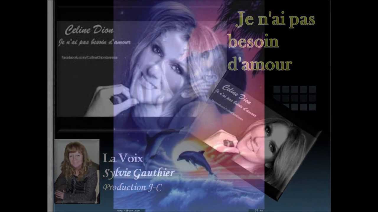 Je N ai Pas Besoin D amour C line Dion Cover Avec Paroles Sylvie je-n-ai-pas-besoin-d-amour-c-line-dion-cover-avec-paroles-sylvie