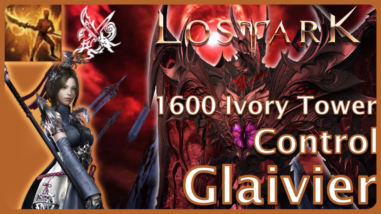 Lost Ark - Solo Ivory Tower Control Glaivier 1600 - YouTube