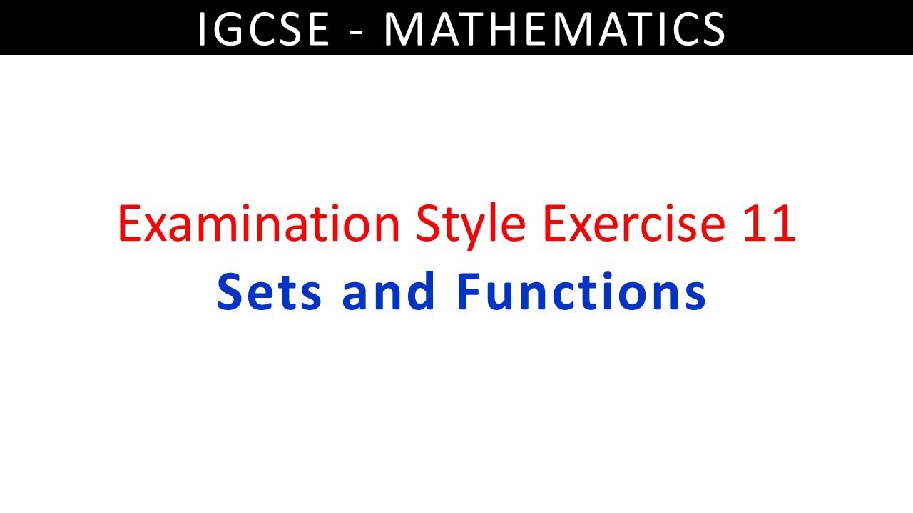 Examinations Style Exercise 11 | Sets and Functions | IGCSE Mathematics - YouTube