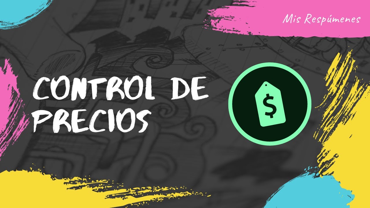 Control de precios y Salario Mínimo en Economía *Mis Resúmenes* - YouTube