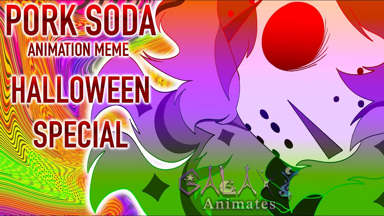PORK SODA (ANIMATION MEME) 🎃[HALLOWEEN SPECIAL]🎃 TW :BLOOD/GORE(?)🩸 ...