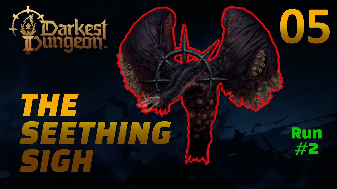 THE SEETHING SIGH - Darkest Dungeon II - 05 (Run #2) - YouTube