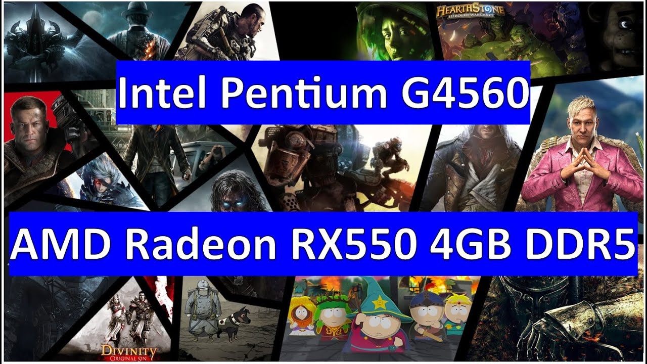 Inte Pentium G4560 with AMD Radeon RX550 4GB DDR5 in 25 Games. Best Settings. - YouTube