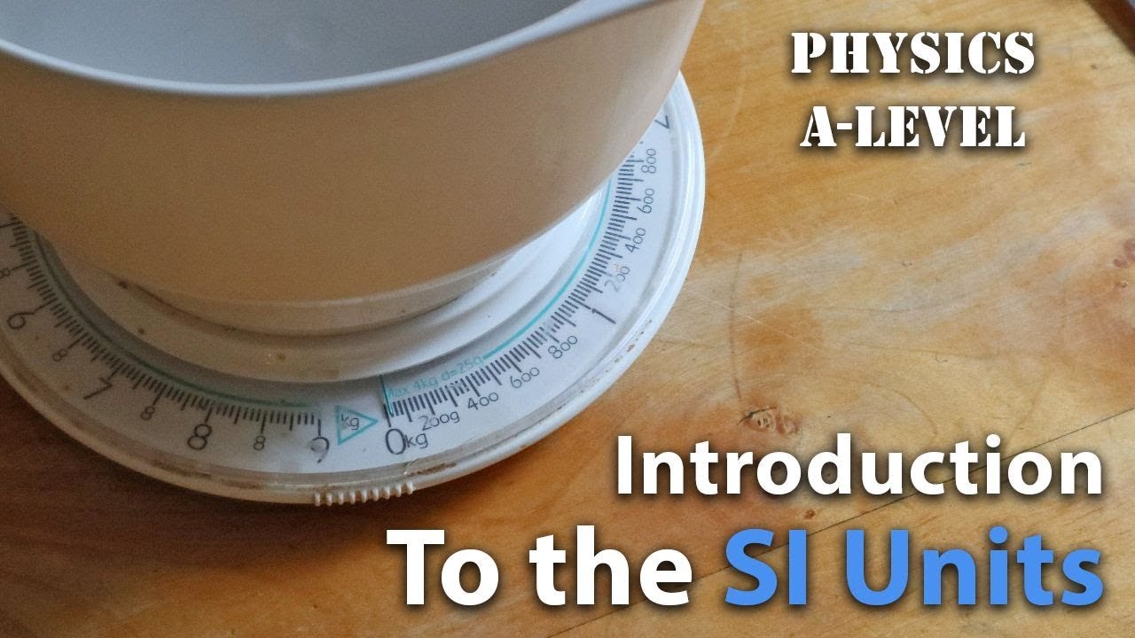Introduction to the SI Units | A-Level Physics - YouTube