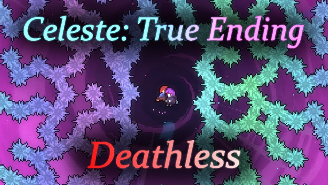 Celeste True Ending (1-9A) Deathless - YouTube