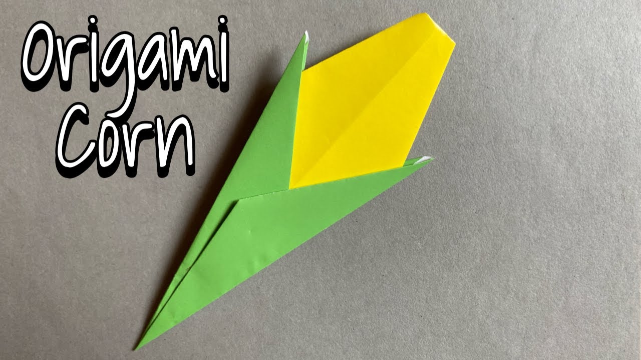 Origami Sweet Corn tutorial | How to make a Paper Sweet Corn | DIY ...