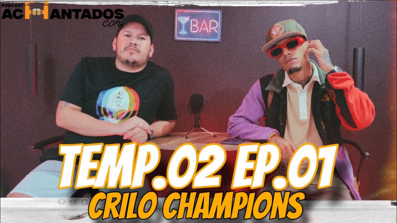 Crilo Champions temporada 02 episodio 01 podcast Achantados - YouTube