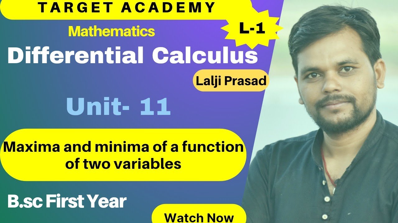 B Sc Part 1 Unit 11 Maxima And Minima Of A Function Of Two Variables Definition And Example L