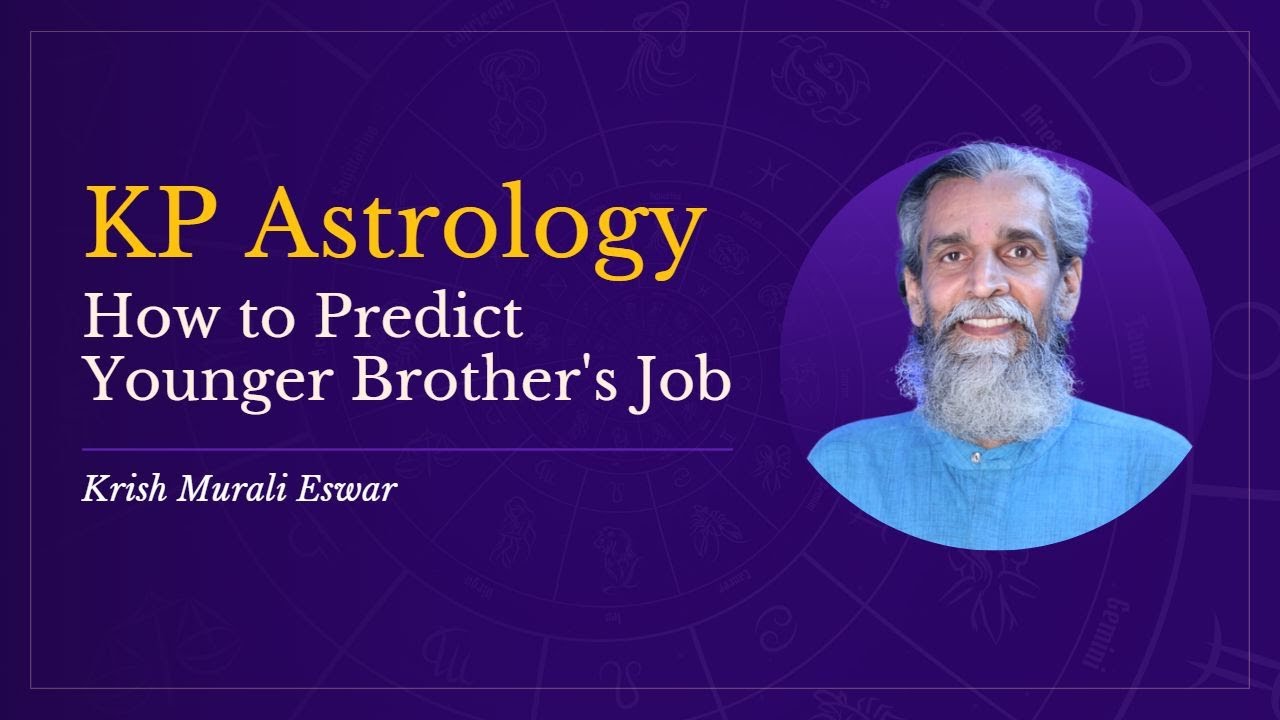 How to Predict Younger Brother Job - LearnAstrologyOnline.in Learn KP ...