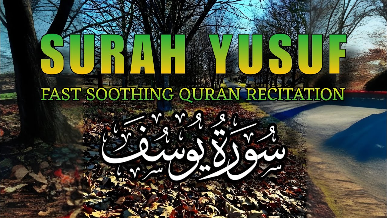 Surah Yousuf Full | Relaxing Heart Touching voice (روعة تلاوة سورة يوسف ...
