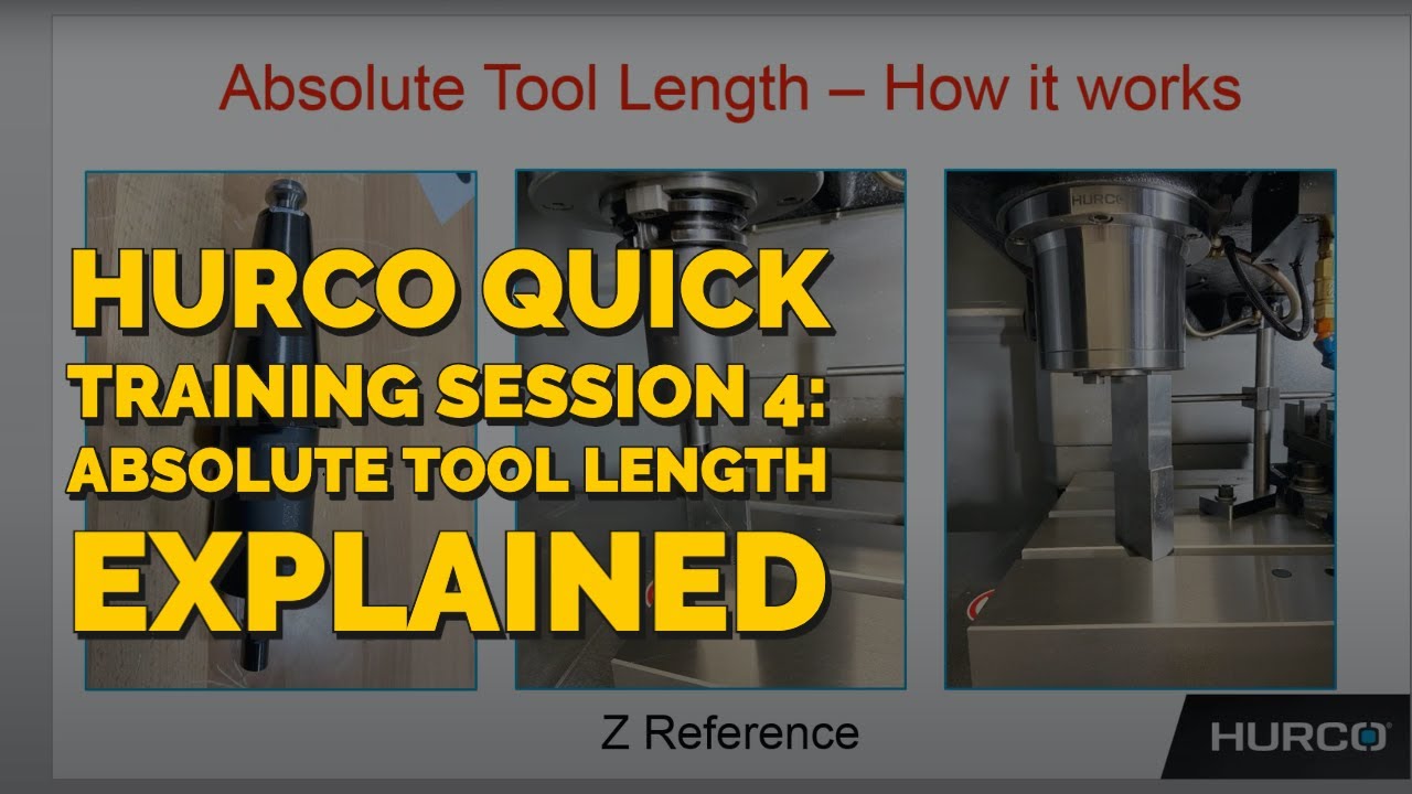 Hurco Quick Training Session 4: Absolute Tool Length Explained - YouTube