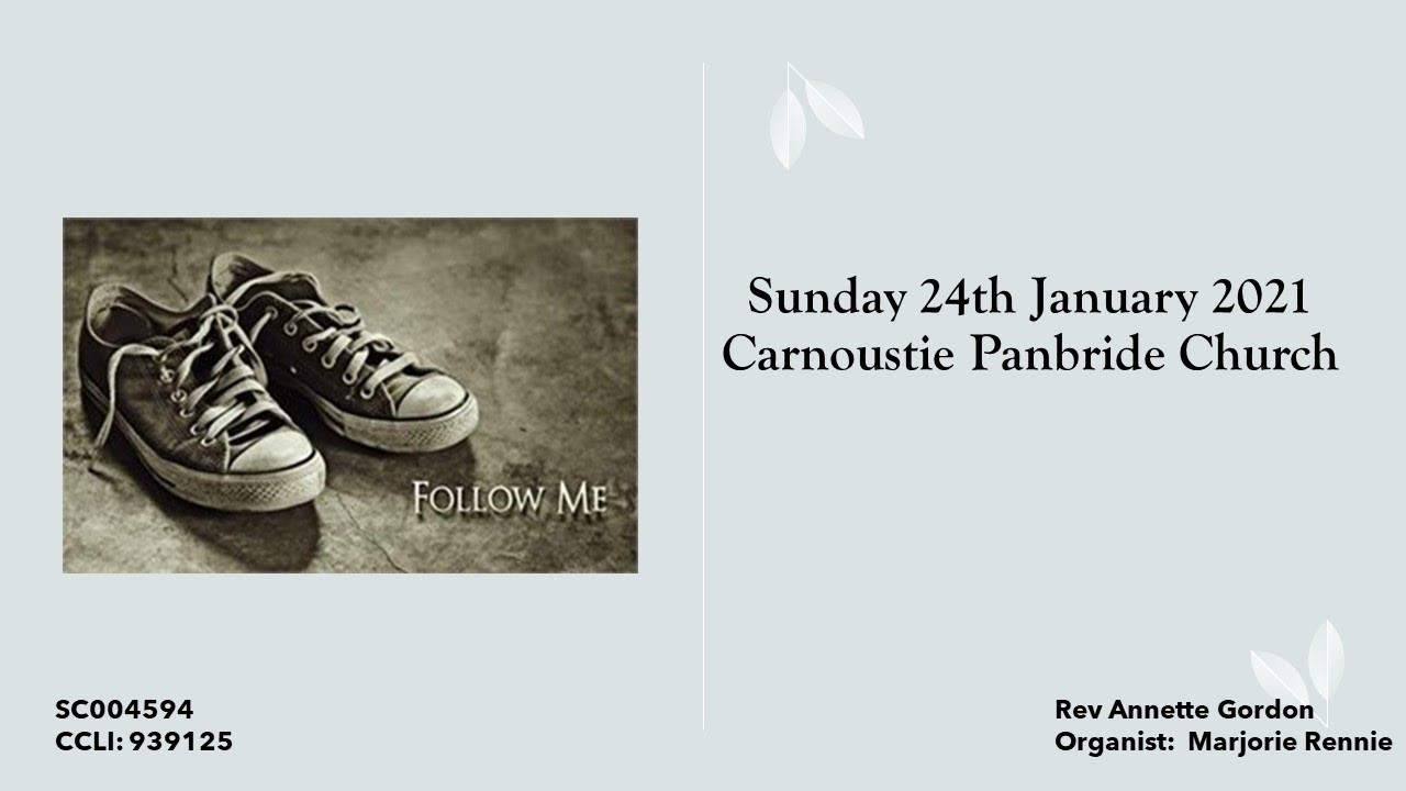 Follow Me Morning Worship Sunday 24 January 2021 Carnoustie Panbride ...