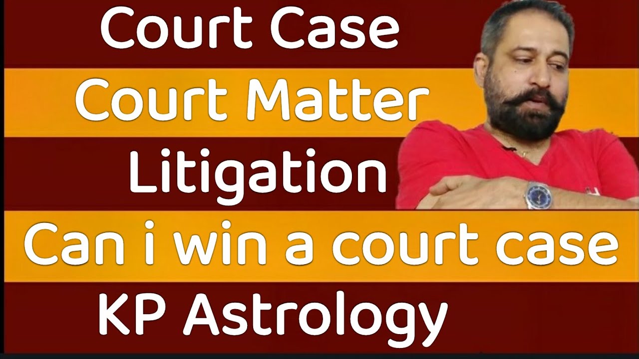 Court Matter in Astrology | Court Case in Astrology | Litigation in ...