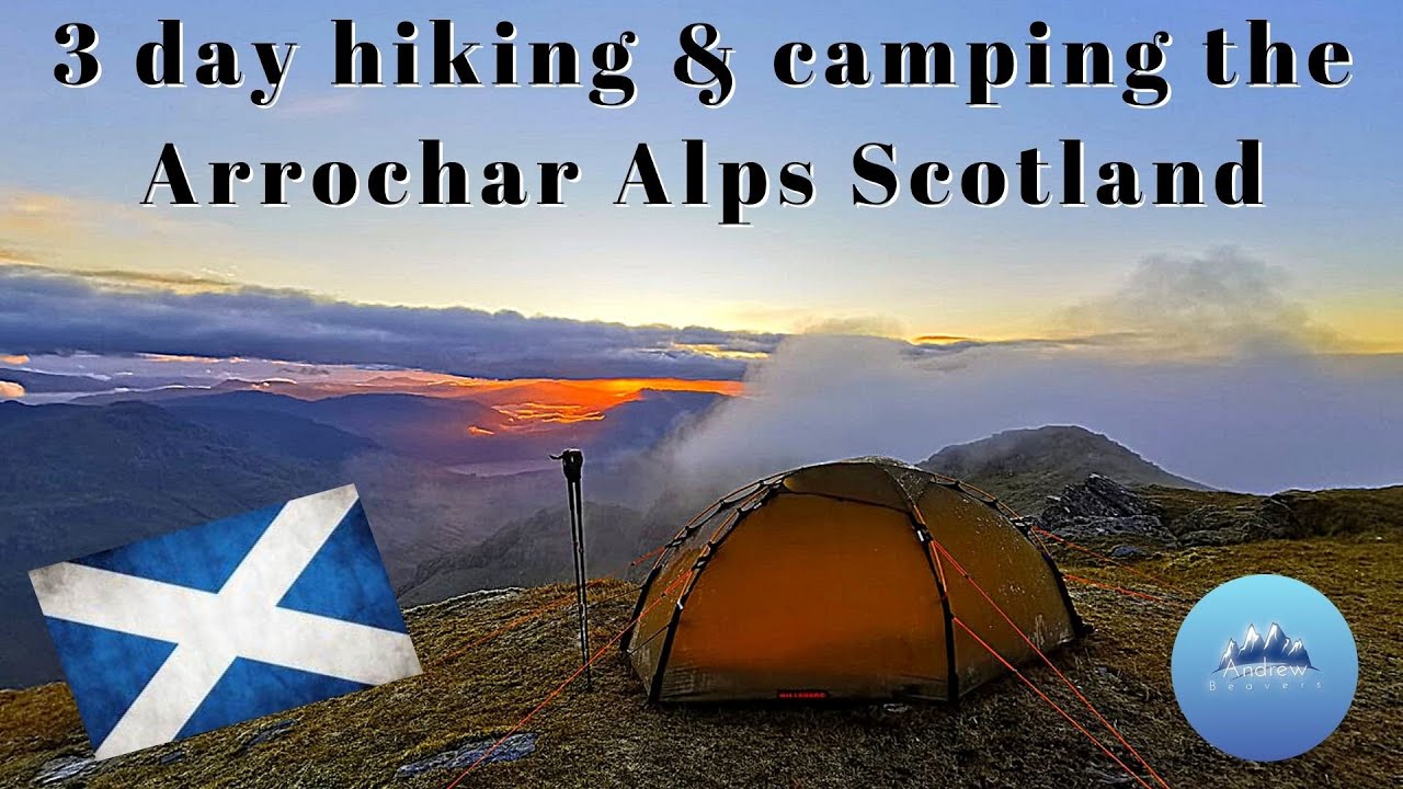 3 day hike & wildcamp in the Arrochar Alps Scotland. - YouTube