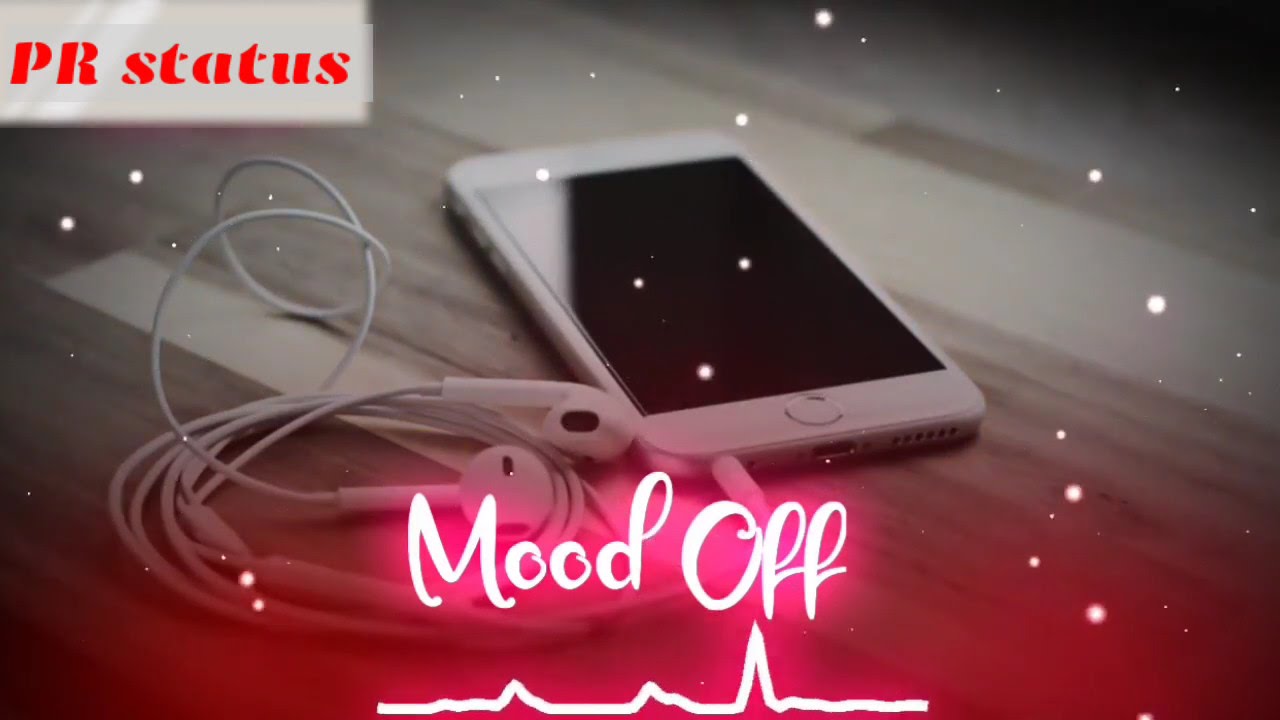 Mood off whatsapp status || PR status || love status || sad whatsapp ...