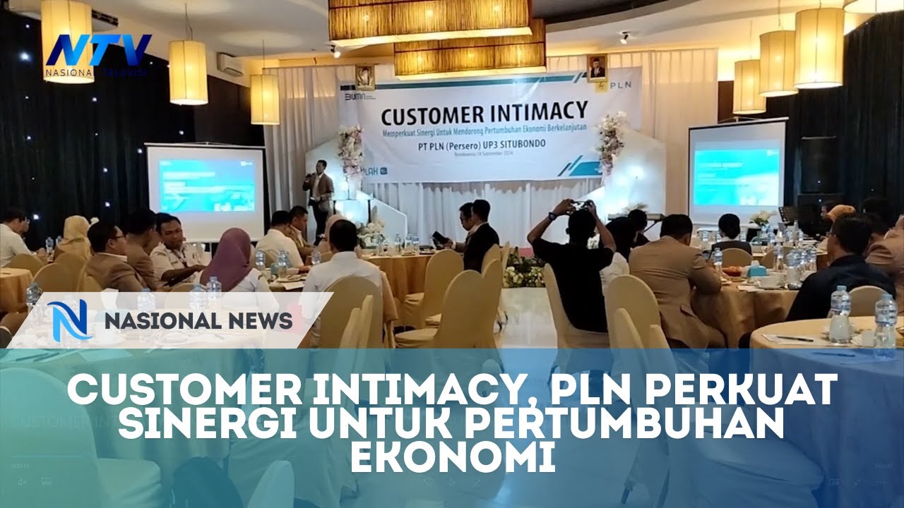 CUSTOMER INTIMACY, PLN PERKUAT SINERGI UNTUK PERTUMBUHAN EKONOMI - YouTube