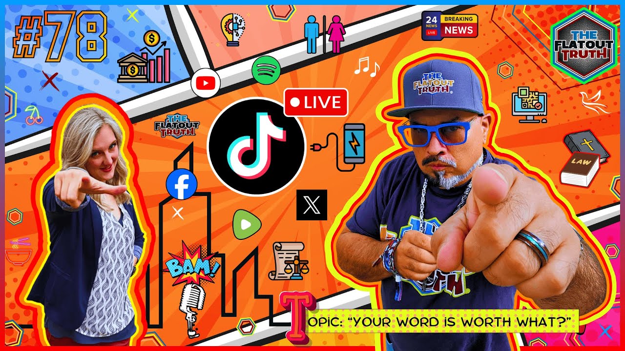 The Flat Out Truth #78 - YOUR WORD IS WORTH WHAT? - YouTube