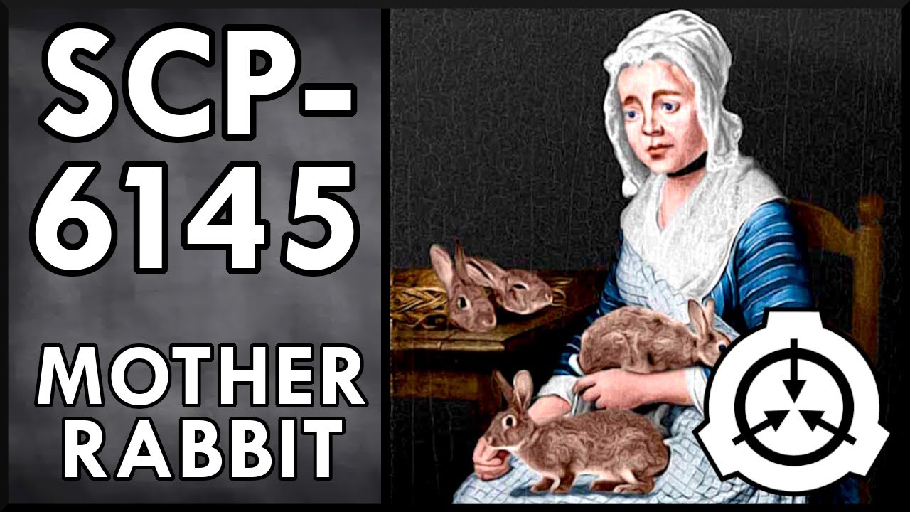 SCP-6145 | Mother Rabbit | Neutralized | Historic SCP - YouTube