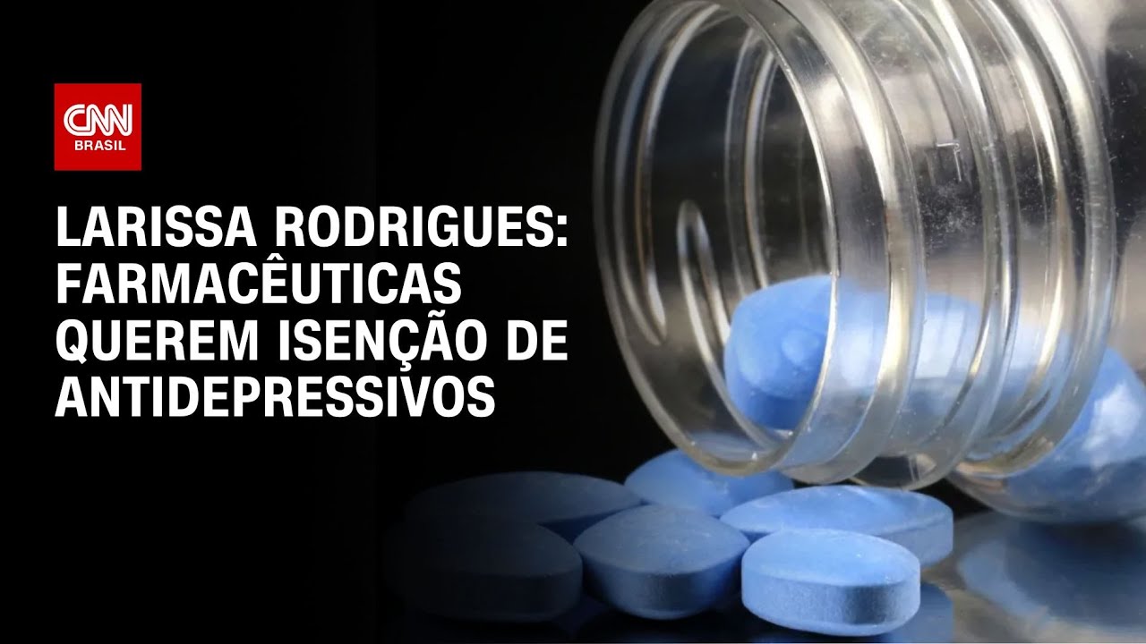 Larissa Rodrigues: Farmacêuticas querem isenção de antidepressivos ...