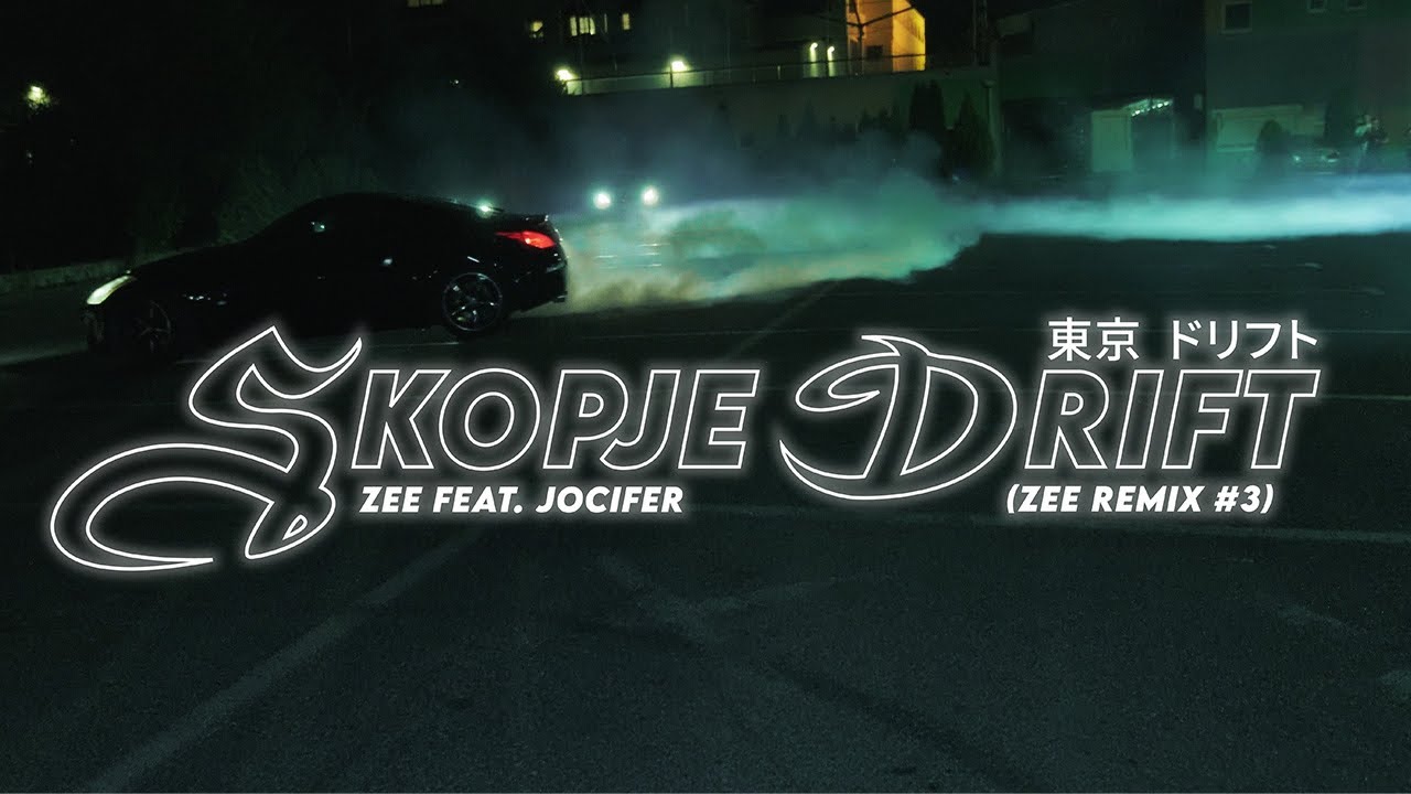 ZEE ft. Jocifer - Skopje Drift (ZEE Remix #3) - YouTube