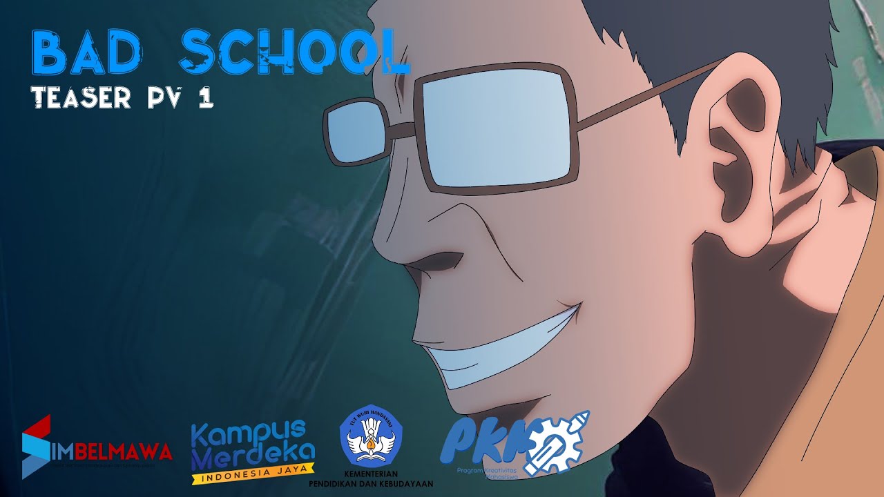 BAD SCHOOL TEASER PV 1 | MENGHIBUR & MENDIDIK : ANIMASI SEBAGAI ...