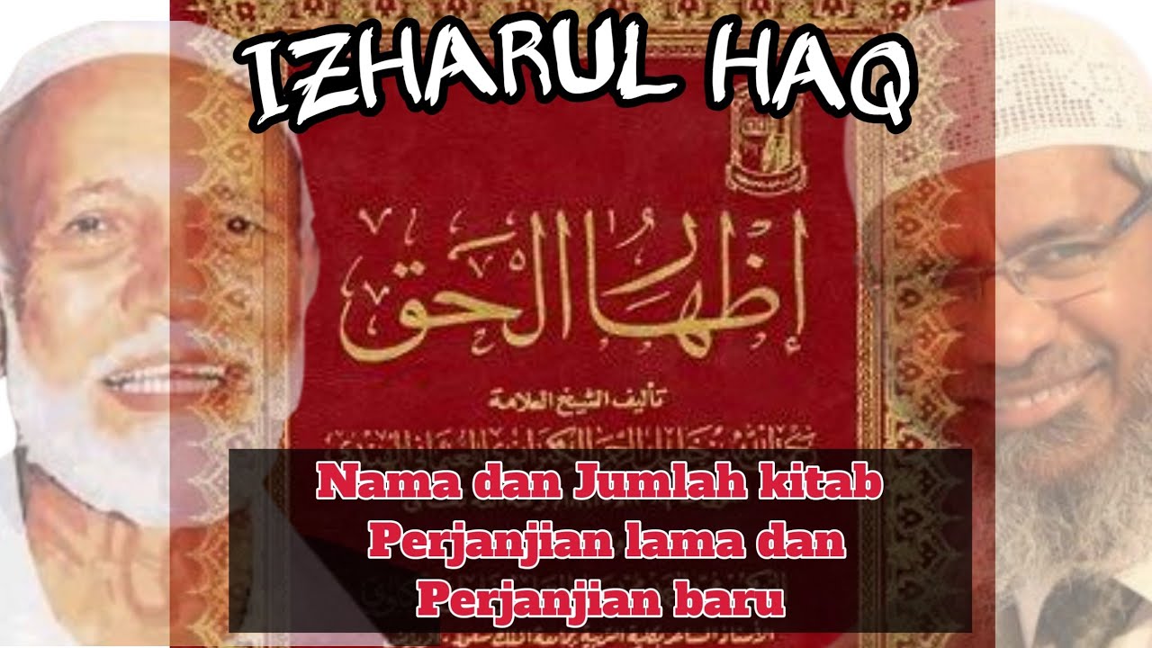 2. Izharul Haq| Bab I Nama dan jumlah kitab Perjanjian lama dan Perjanjian Baru - YouTube