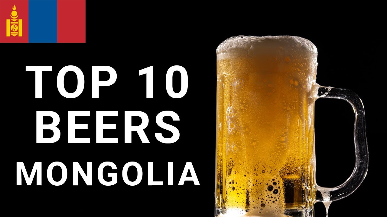TOP 10 BEERS IN MONGOLIA - YouTube