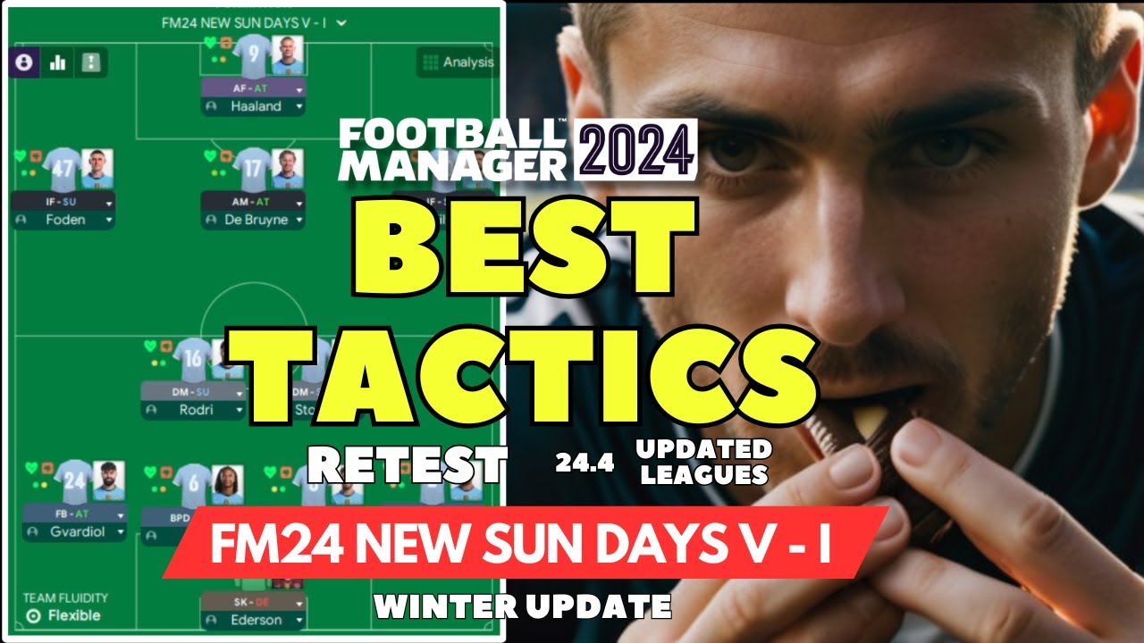 The Best Tactics on FM24 Tested - Retest FM24 NEW SUN DAYS V - 1 (24.4 ...