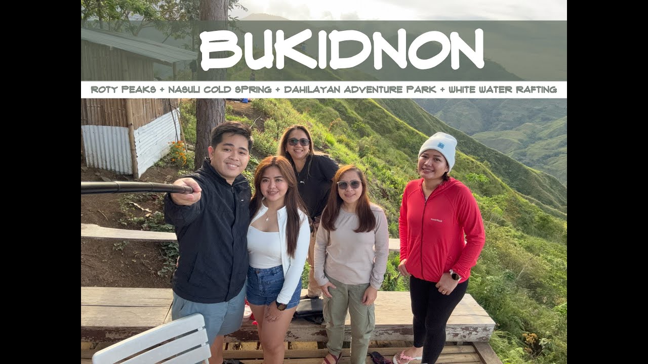 Roty Peaks | Nasuli Cold Spring | Dahilayan Adv Park | White Water ...