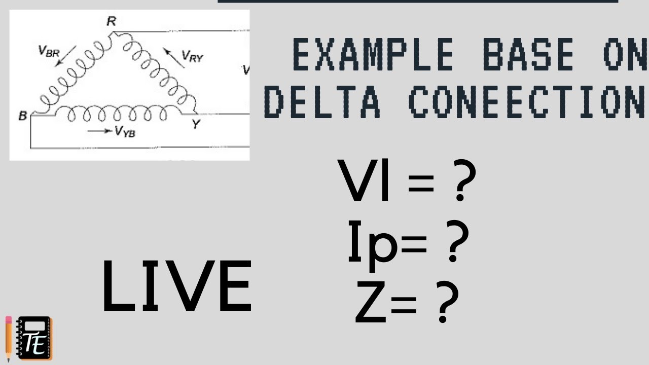 EXAMPLE BASE ON DELTA & STAR CONNECTION - YouTube