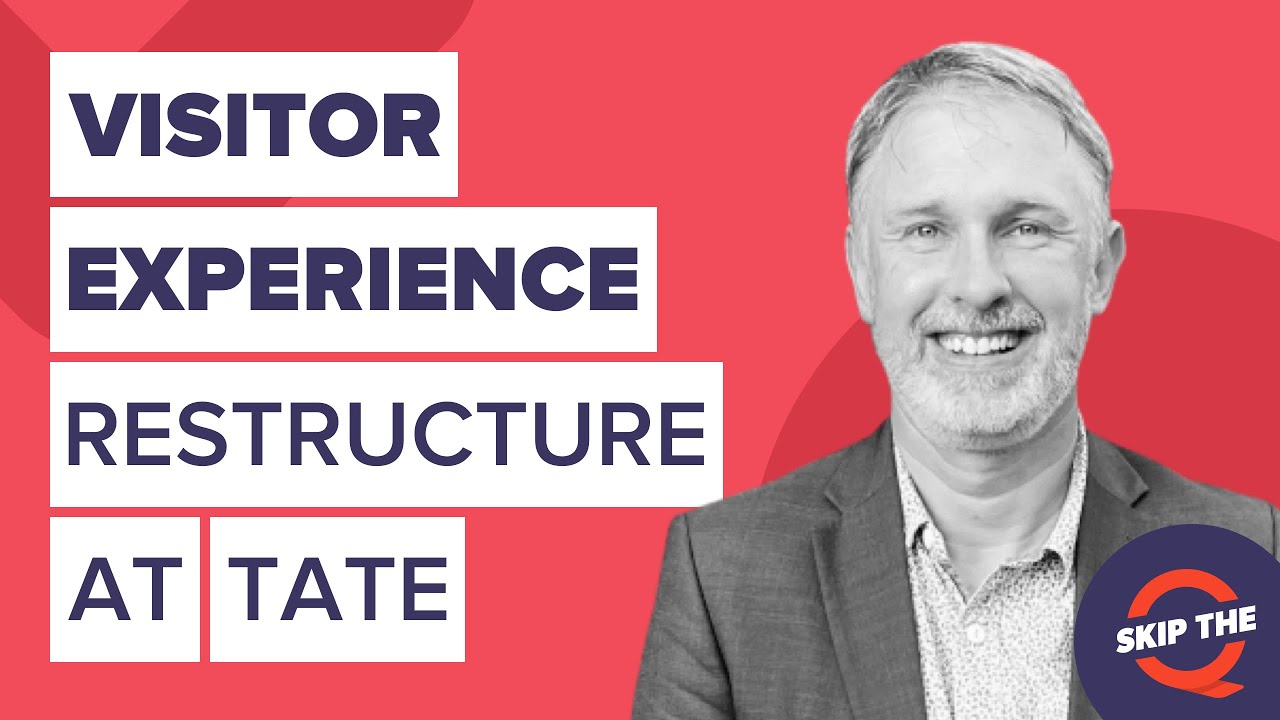 Visitor Experience restructure at Tate with David Hingley - YouTube