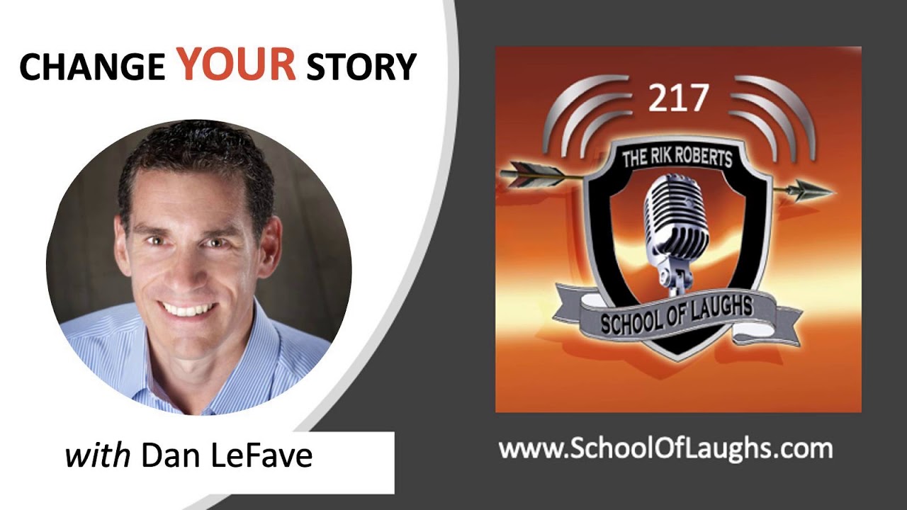 CHANGE YOUR STORY with DAN LeFAVE [EP. 217] - YouTube