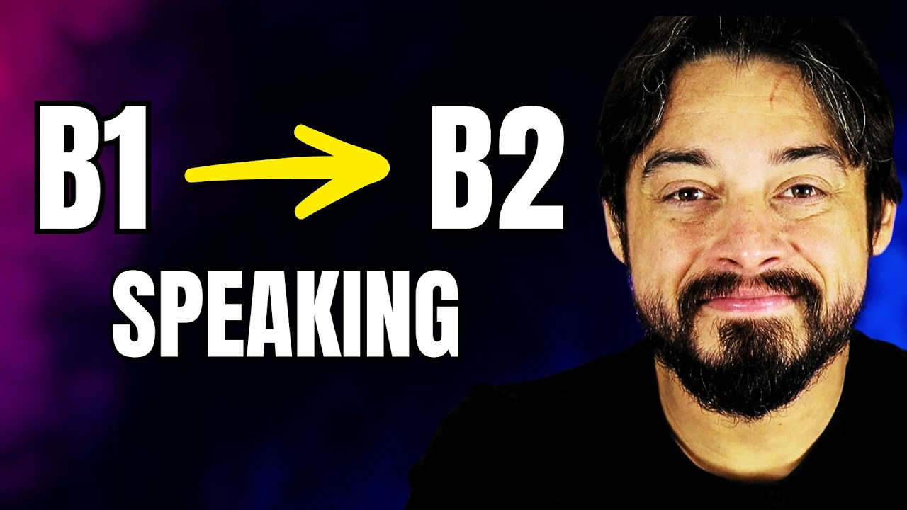 How To Go From B1 To B2 SPEAKING Level of English (5 Things You Need) - YouTube