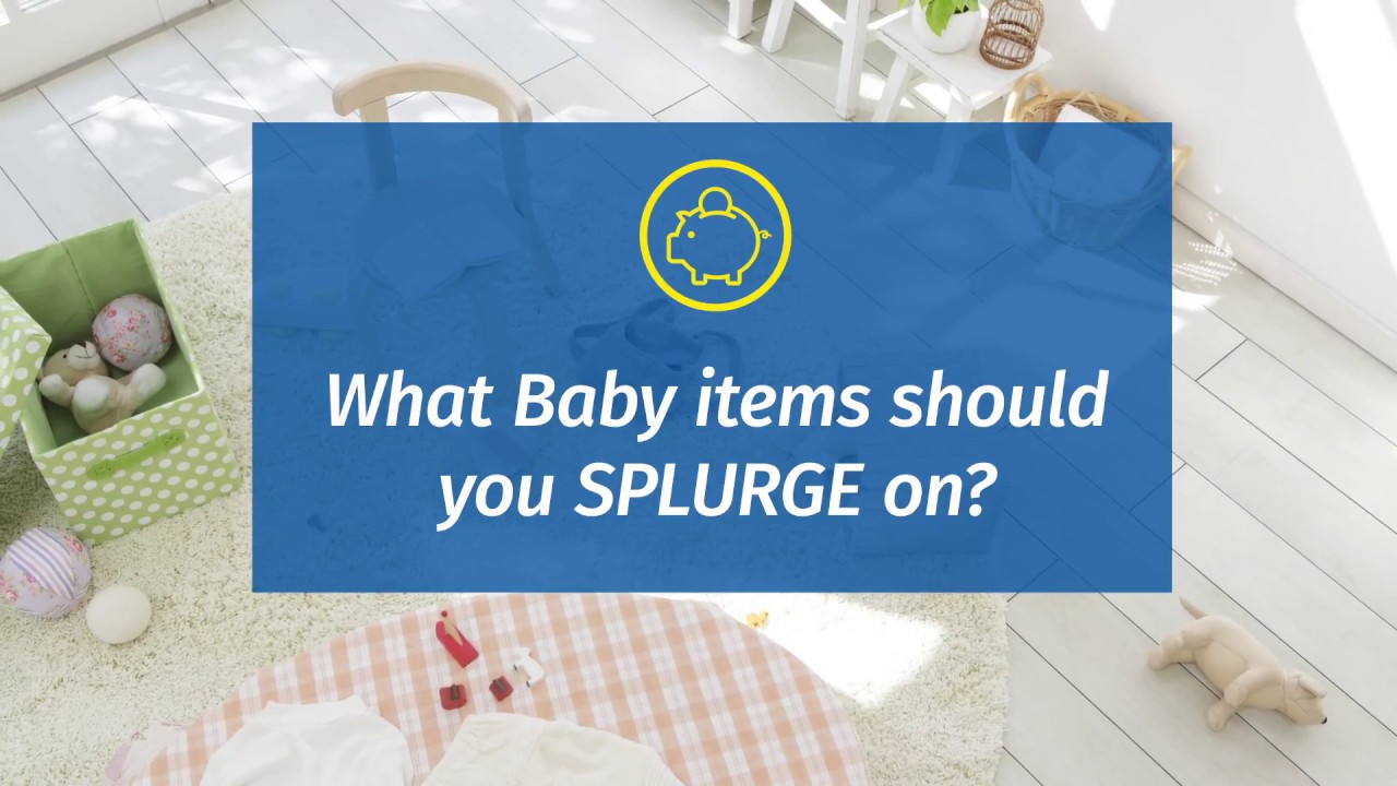 What Baby items should you SPLURGE on? - YouTube