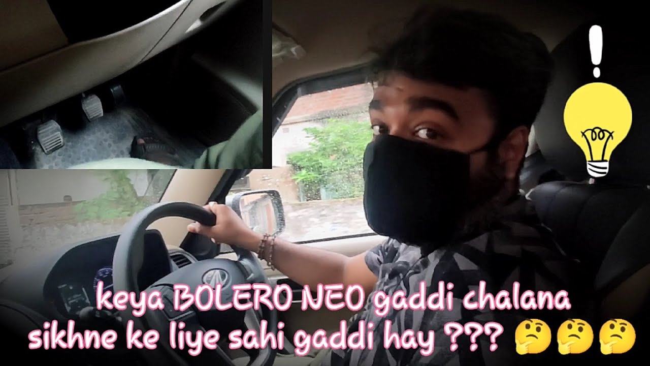 Keya car driving sikhne ki liye BOLERO NEO sahi gaddi 🚐 hay 🤨? Is it a ...