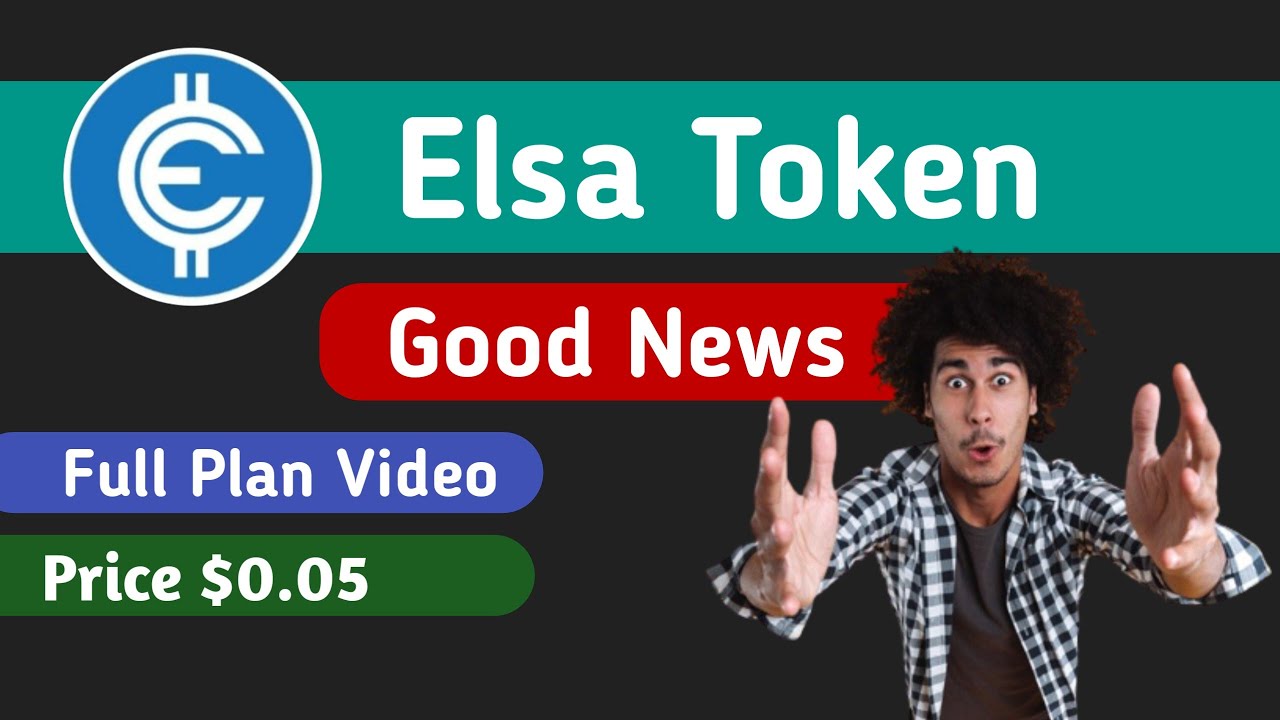 #Elsa Token future plan presentation #Good News Full Plan Video Token ...